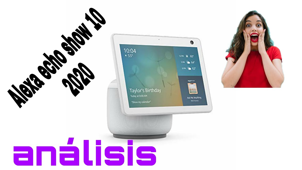 📌Alexa Echo show 10 analisisis 2020 en español - YouTube