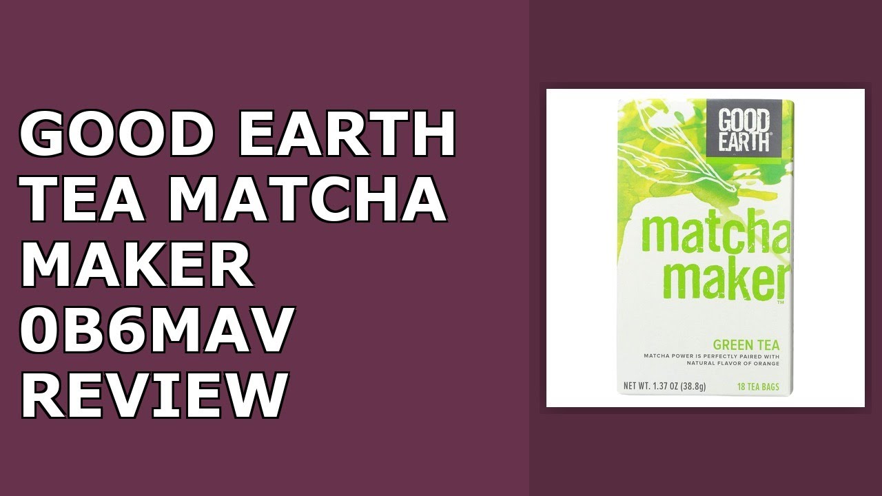 Good Earth Tea Matcha Maker, 18 Count (Pack of 3) Review - YouTube