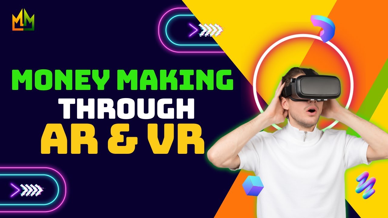 REVEALED: Make Money Online Using Augmented Reality and Virtual Reality ...