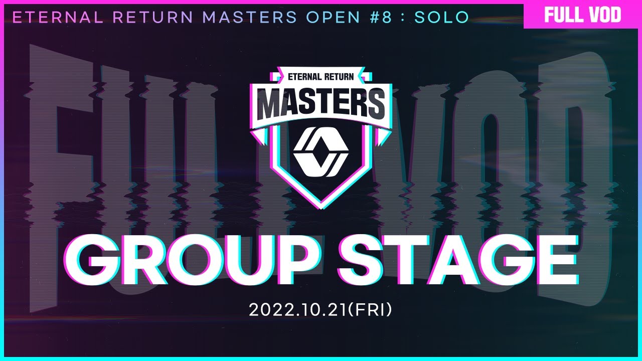 2022 Eternal Return Masters Open #8 (Solo) 大師賽小組賽 10/21 - YouTube