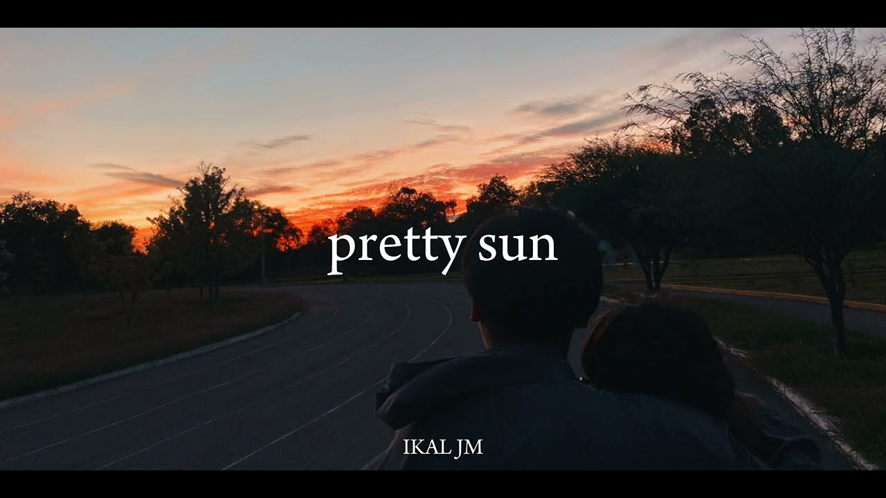 IKAL JM - pretty sun (Lyrics) - YouTube