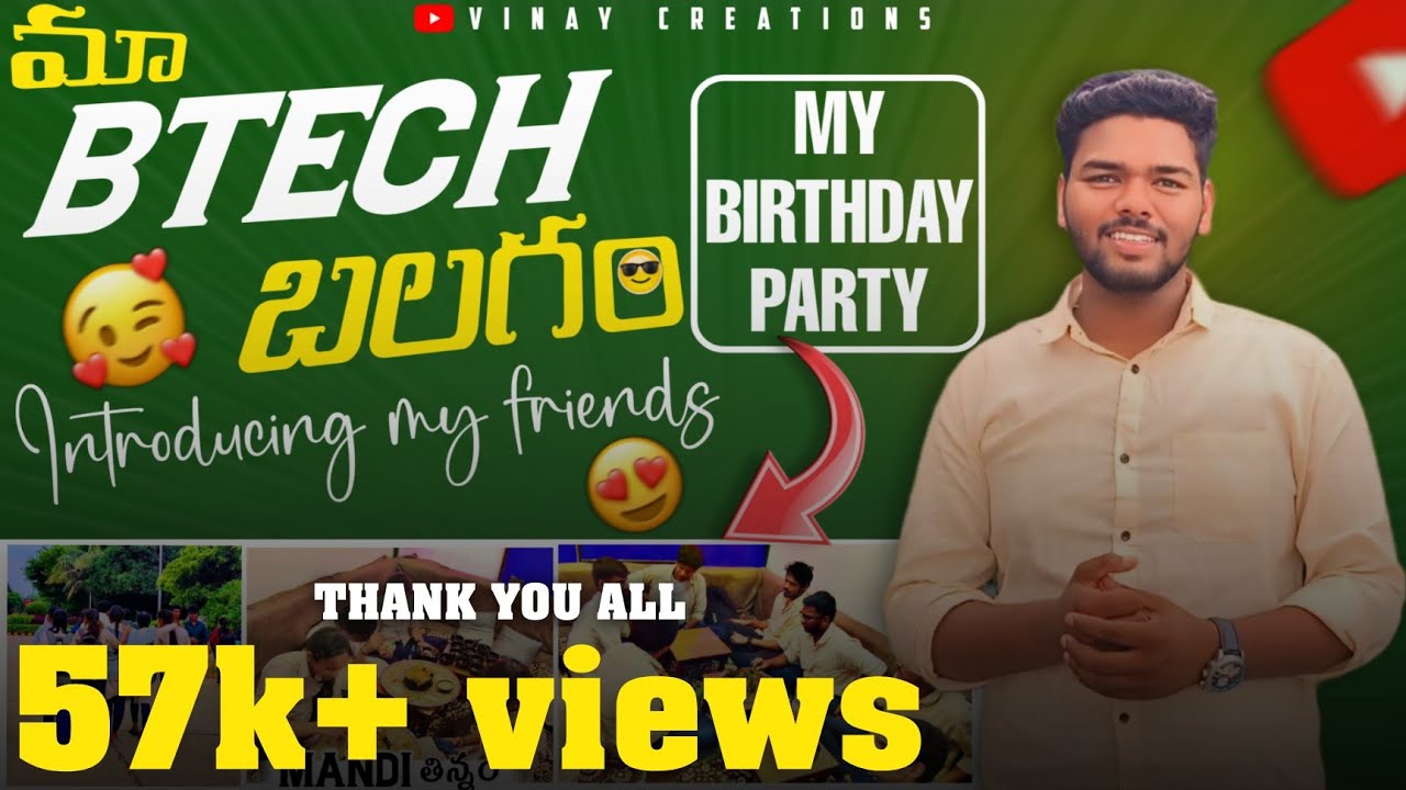 Ma BTech balagam ️||vinay creations||BTech||ICFAI University||Birthday party||Chill with friends ...