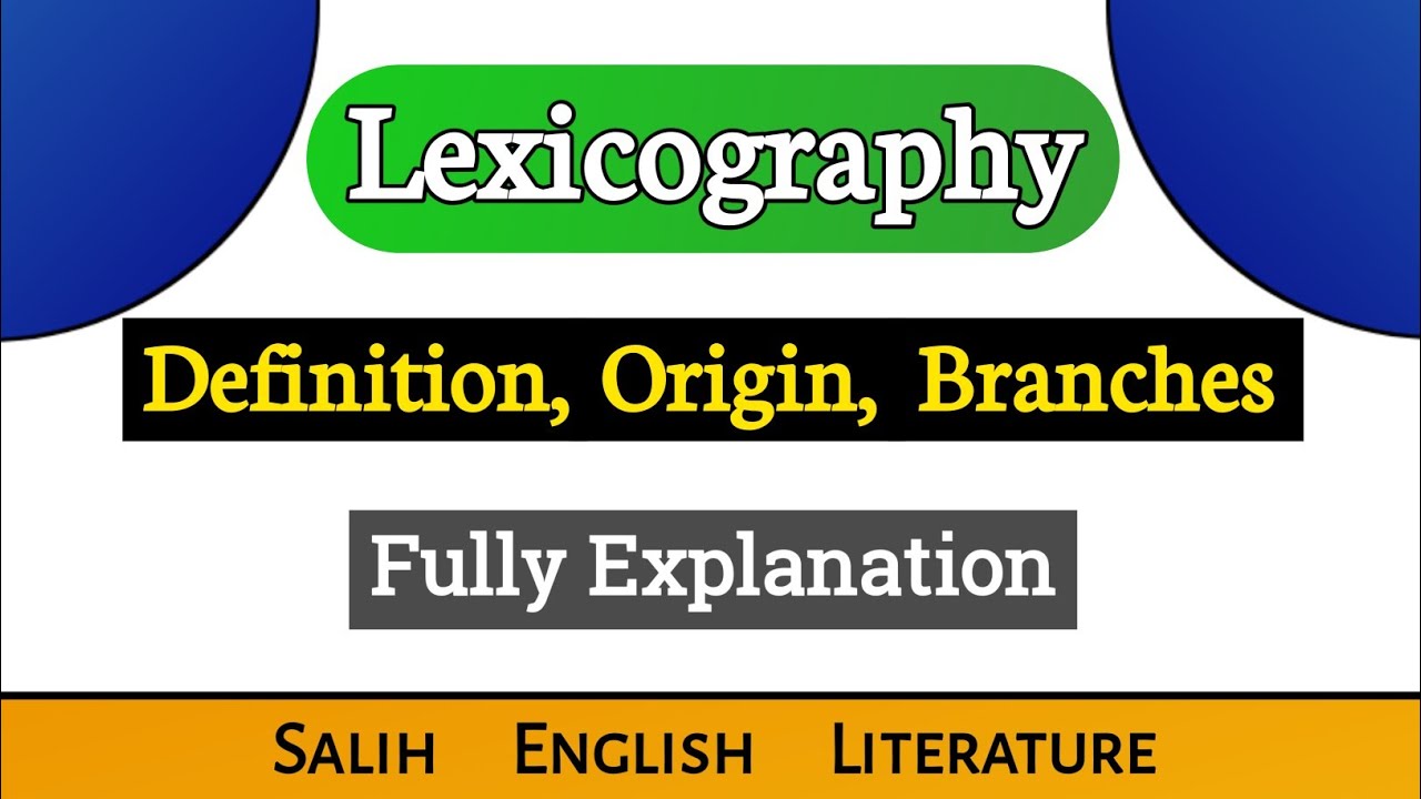Lexicography | Definition, Origin, Branches | Fully Explanation - YouTube