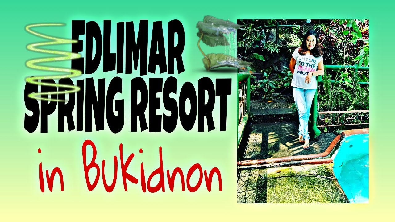 EDLIMAR SPRING RESORT IN BUKIDNON - YouTube