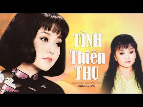 Danh Ca Hương Lan - Tình Thiên Thu | Những Bài Hát Xưa Mang nhiều Kỷ Niệm Khó Quên