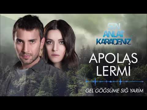 Sen Anlat Karadeniz - Apolas Lermi _ Gel Göğsüme S