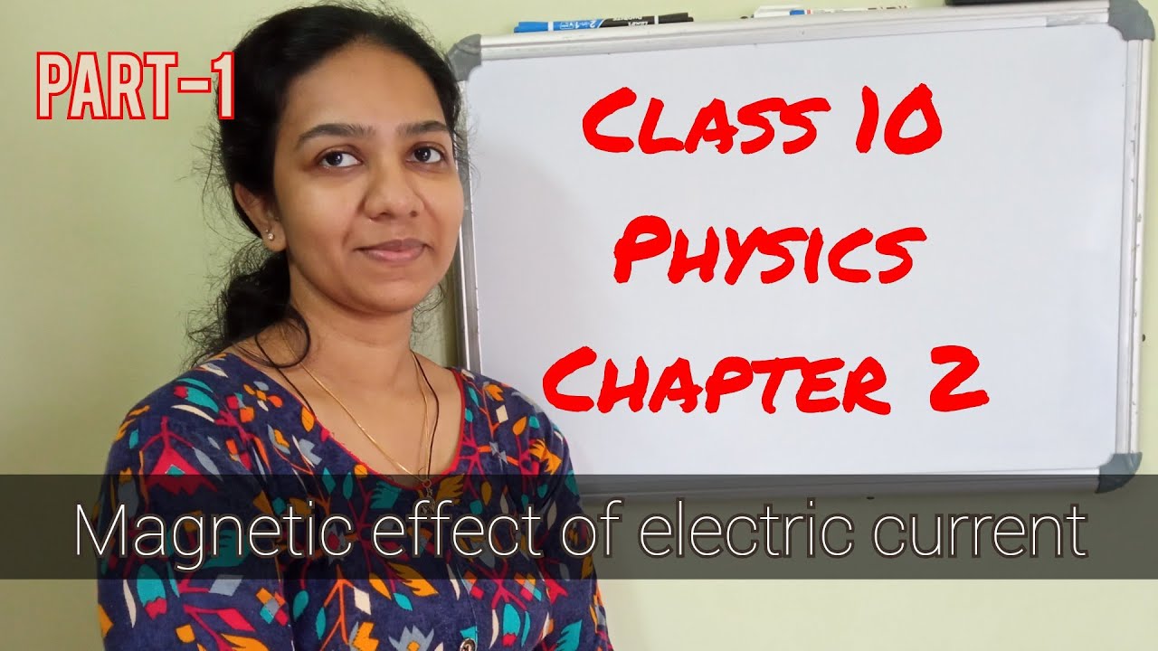 Class10 Physics | Chapter 2 | Part 1 | Magnetic effect of Electric ...
