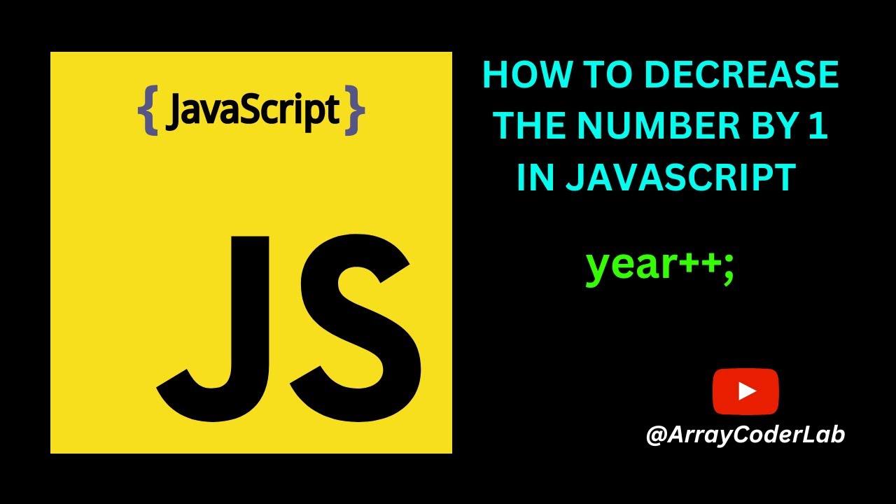 How To Decrease The Number By 1 In JavaScript YouTube how-to-decrease-the-number-by-1-in-javascript-youtube