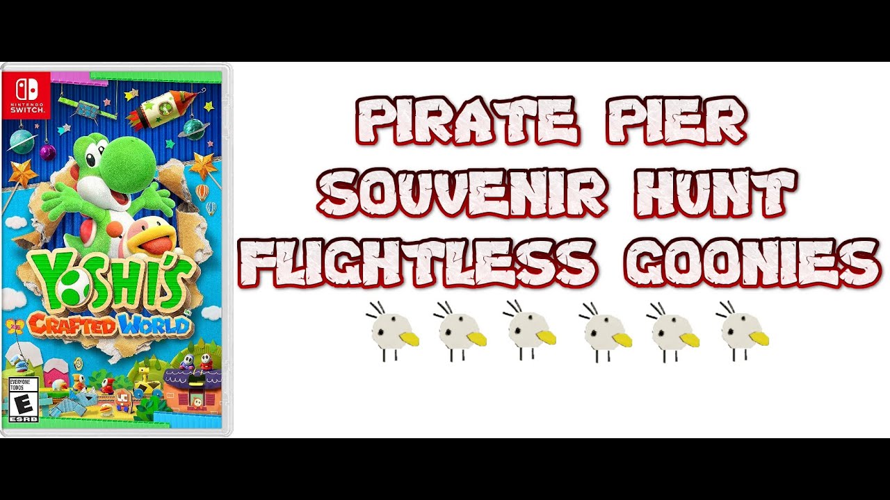 Yoshi's Crafted World - Pirate Pier - Souvenir Hunt - Find 6 Flightless ...