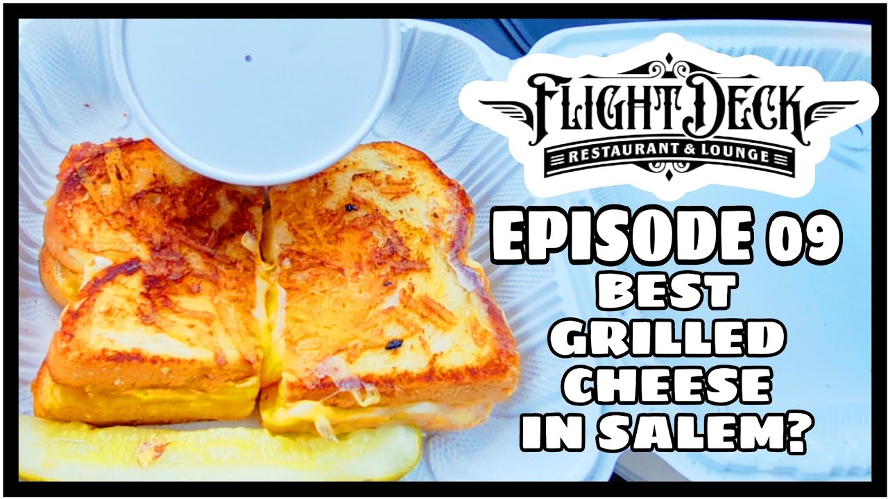 Flight Deck - Best Grilled Cheese In Salem - Episode 09 - YouTube