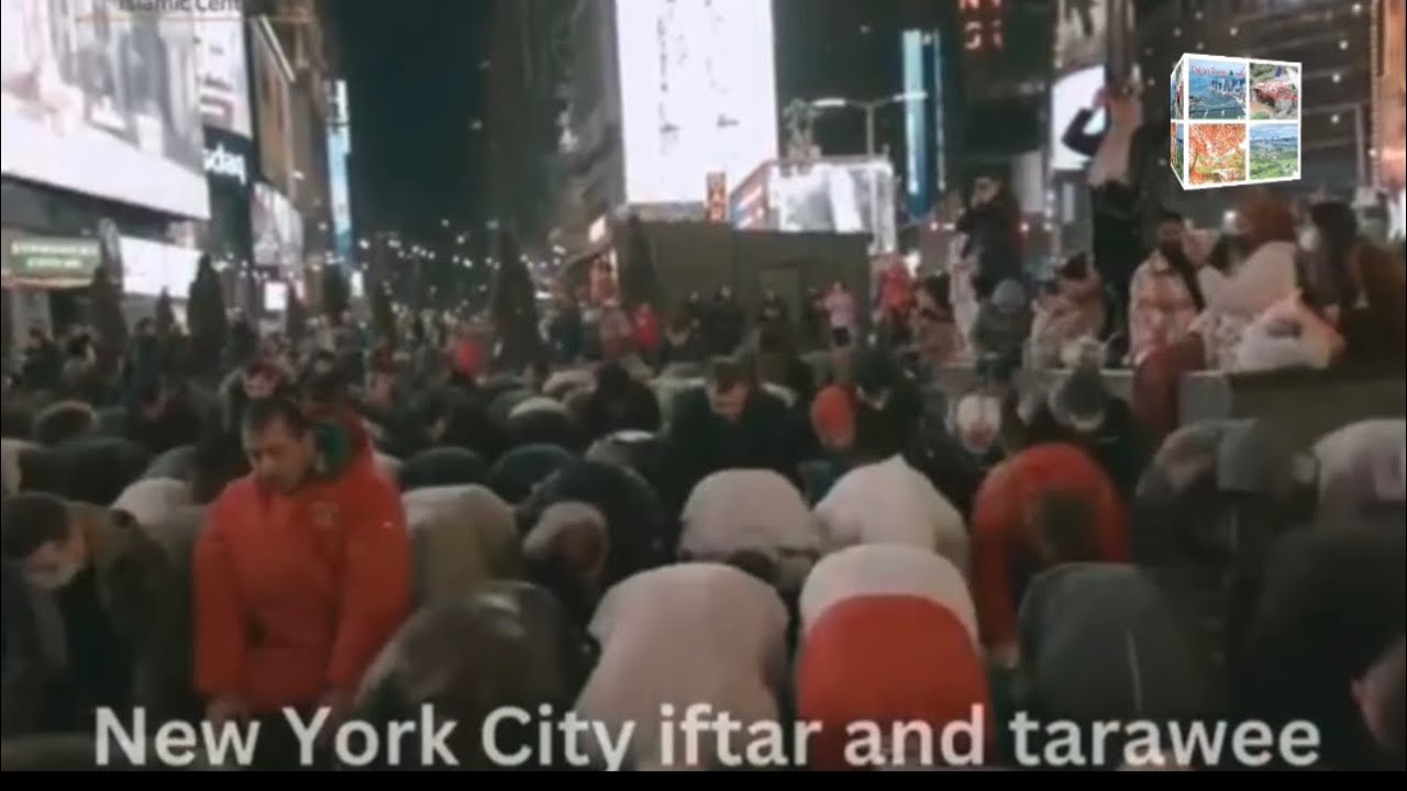 Times Square of New York, USA ! Muslims gather for an iftar and ...
