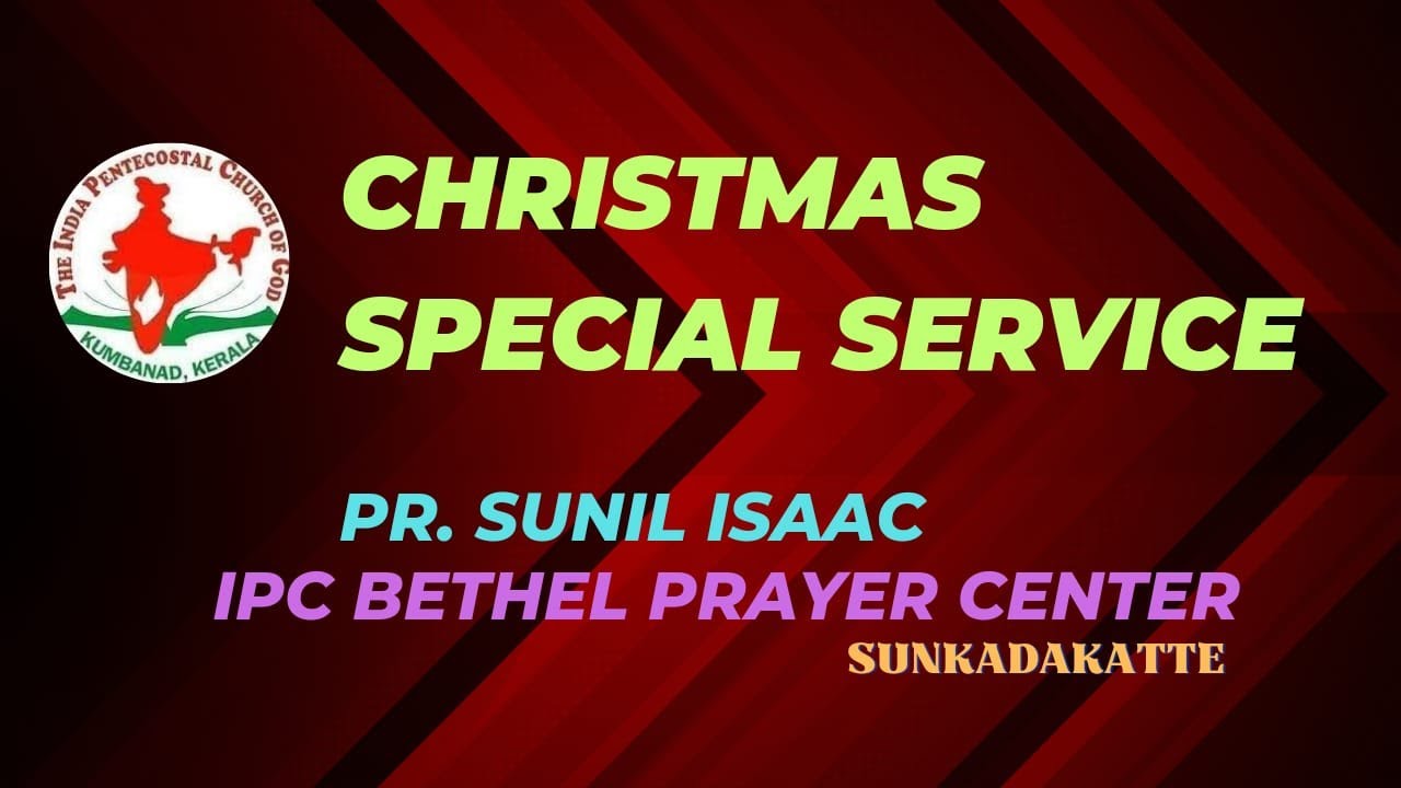 CHRISTMAS SERVICE | IPC MINISTRIES | 25-12-24 | PR. SUNIL ISAAC - YouTube