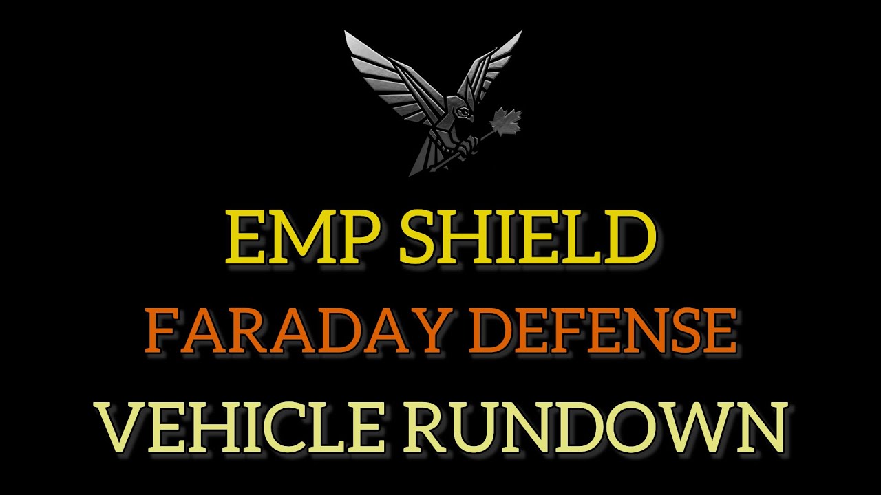 EMP Shield and Faraday Defense - EMP Vehicle Protection Rundown! - YouTube