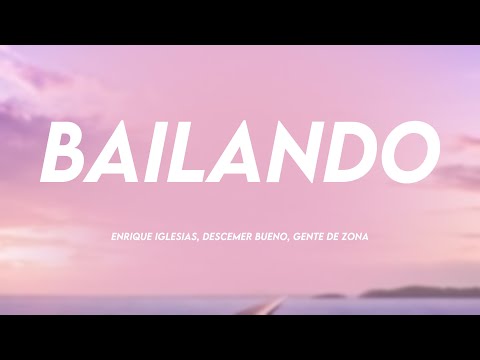 Bailando - Enrique Iglesias, Descemer Bueno, Gente De Zona (Lyrics Video) 🛸