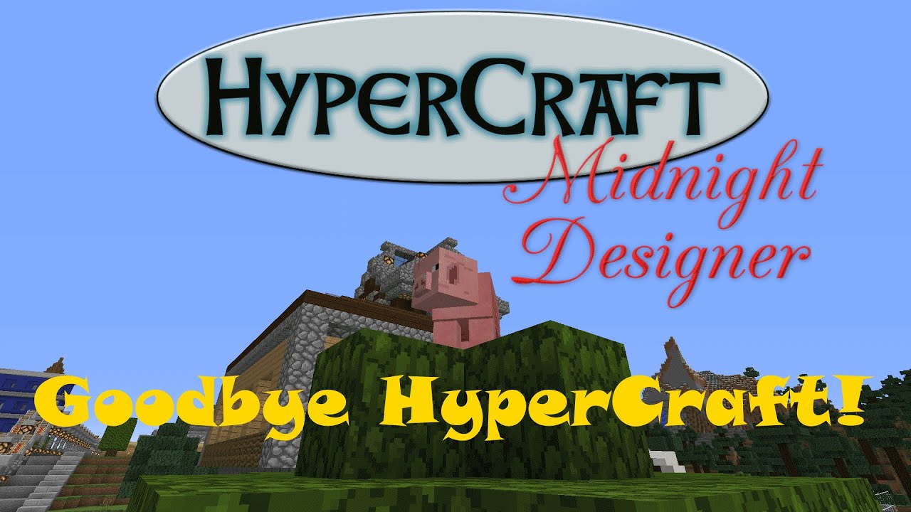 E18 - HyperCraft - Goodbye HyperCraft! - Minecraft SMP - YouTube