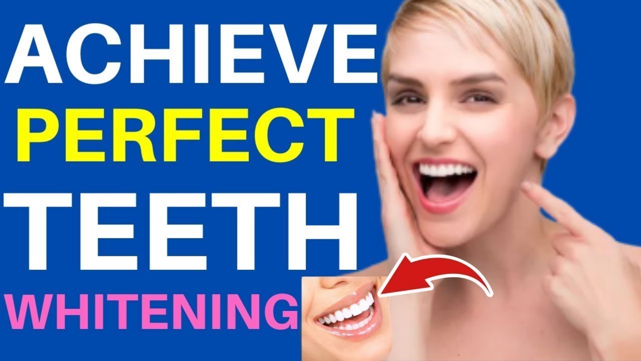 Smile Bright How to Achieve Perfect Teeth Whitening - YouTube