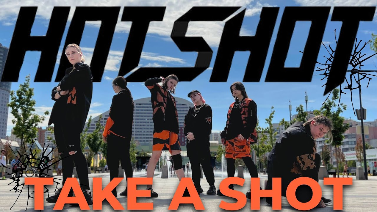 [K-POP IN PUBLIC | OLDSCHOOL] HOTSHOT ‘TAKE A SHOT’ | dance cover by ...