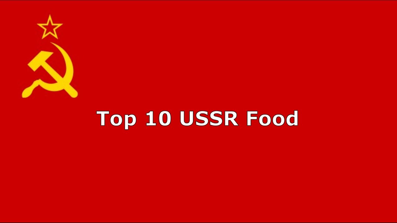 Top 10 USSR Food - YouTube