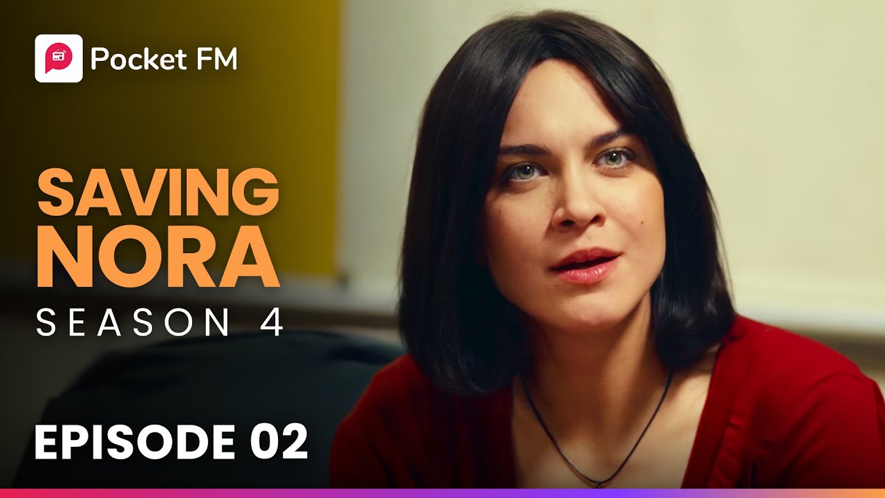 Saving Nora - Season 4 | Ep.2 | Full Series | Pocket FM - YouTube