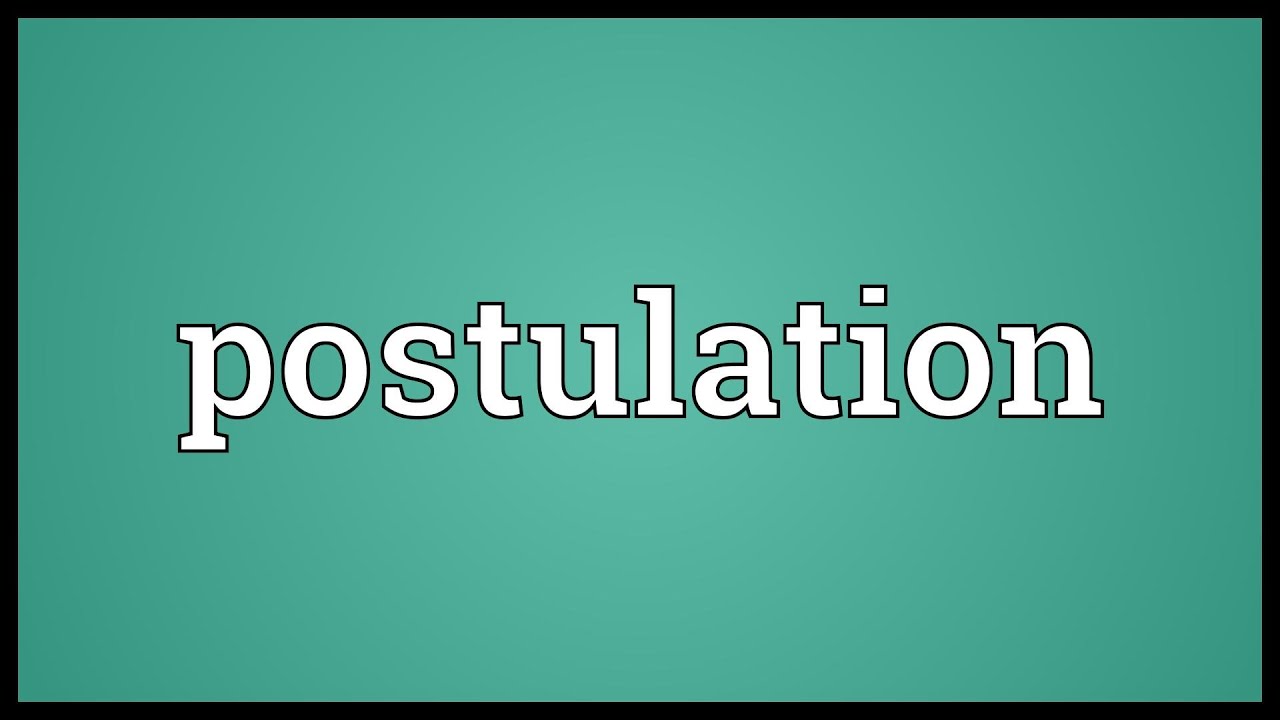 Postulation Meaning - YouTube