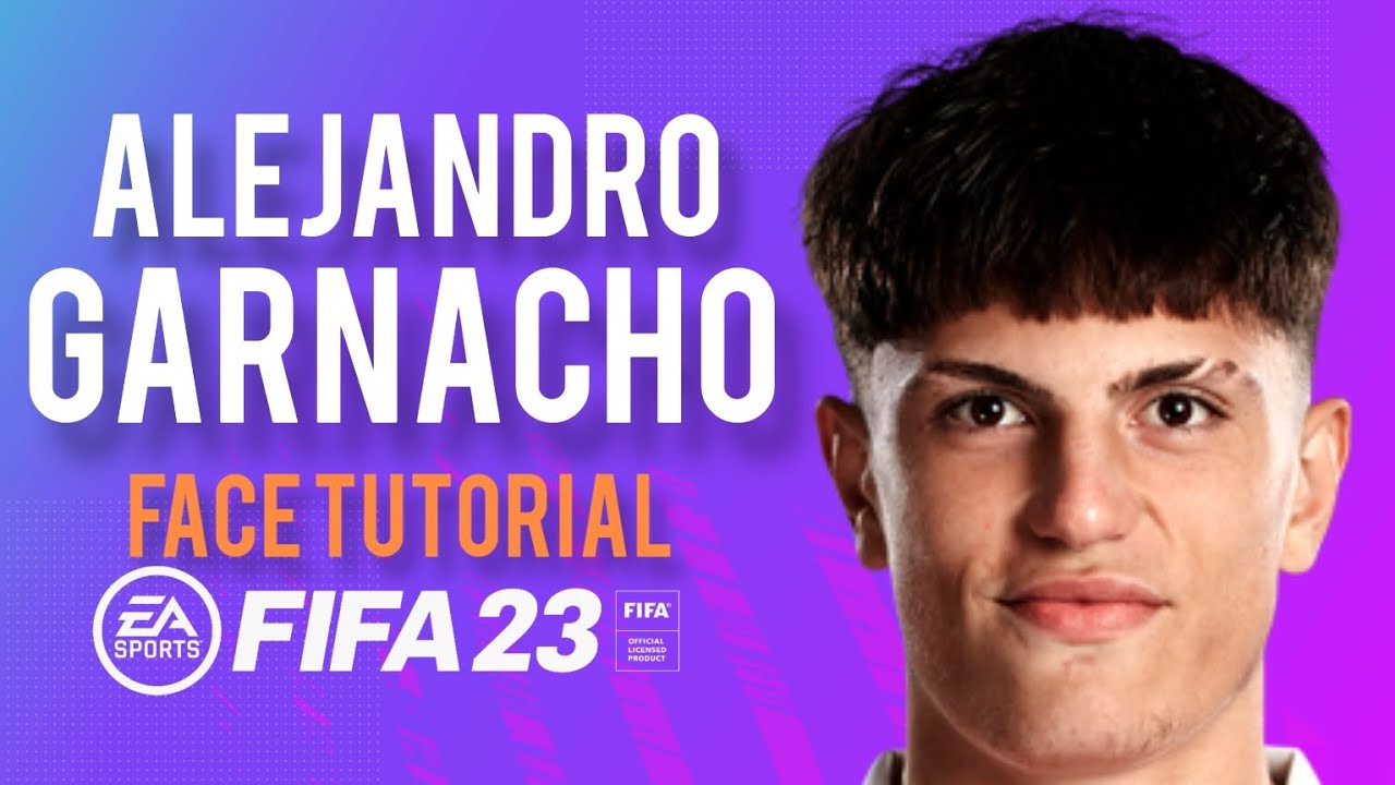 ALEJANDRO GARNACHO EN FIFA 23 / CARA PARA MODO CARRERA | MANCHESTER ...