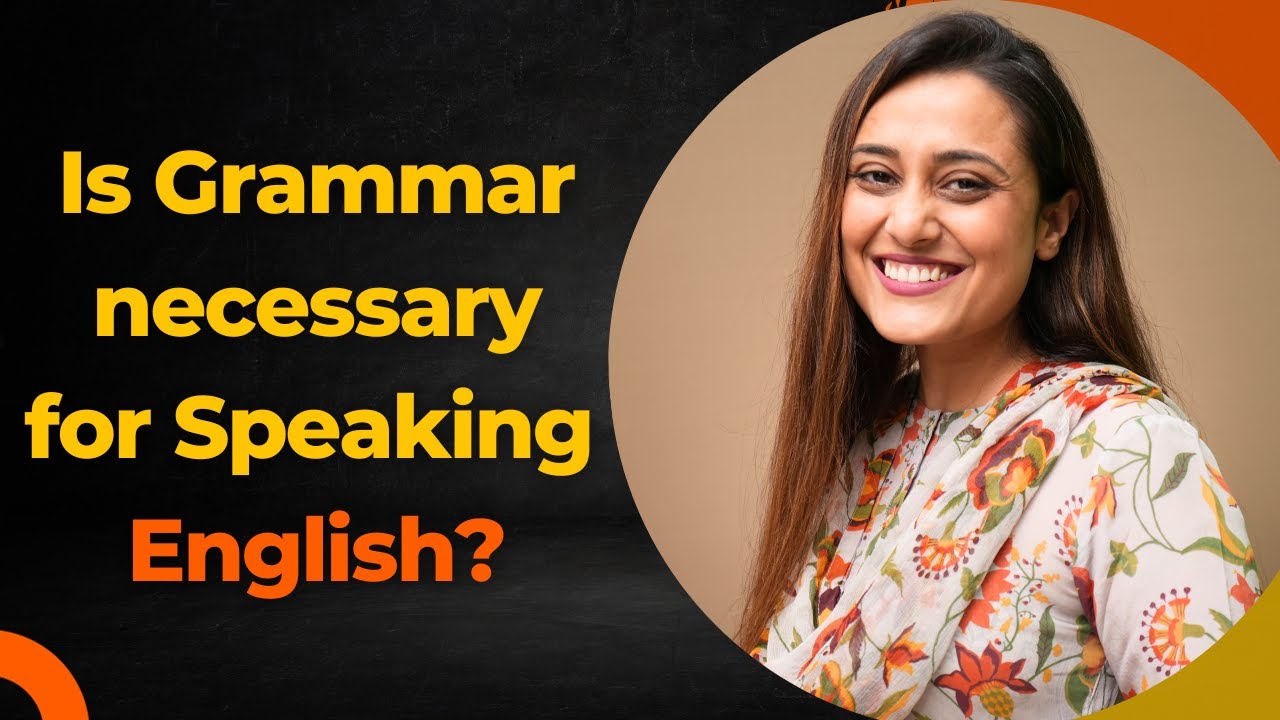 Is Grammar Necessary To Speak English YouTube is-grammar-necessary-to-speak-english-youtube