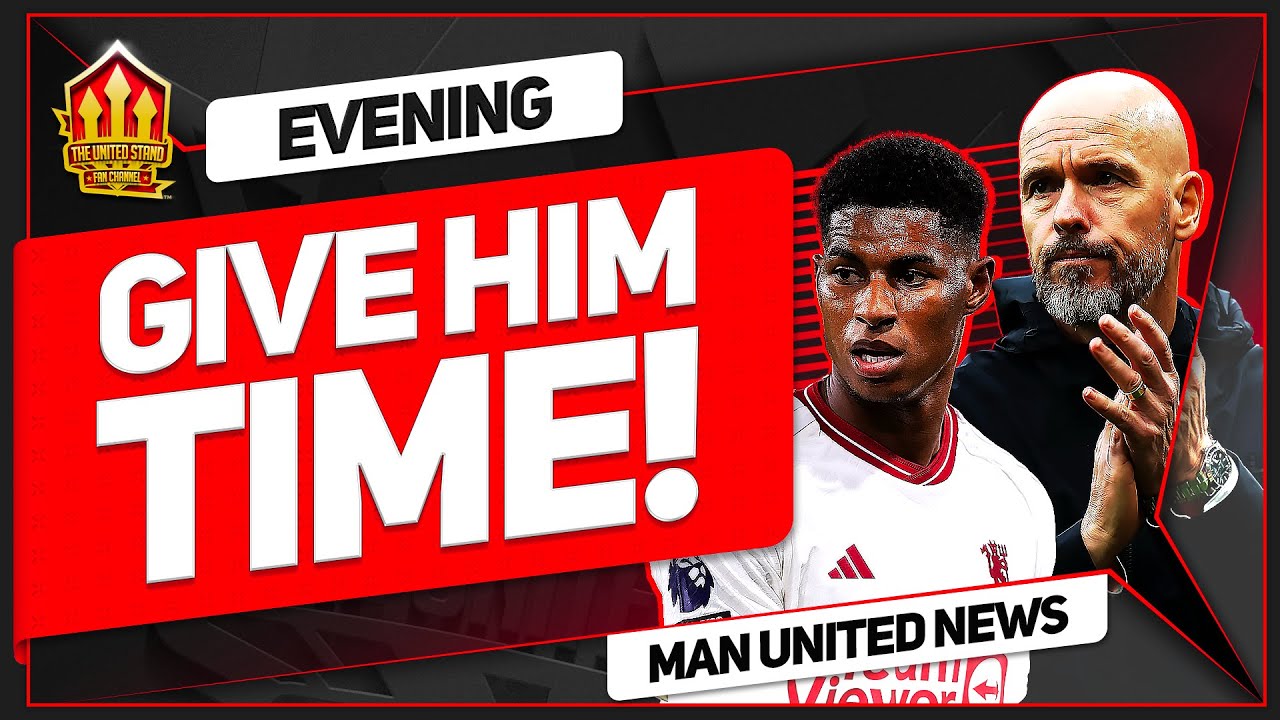 TEN HAG Demands RASHFORD Time! Man Utd News - YouTube