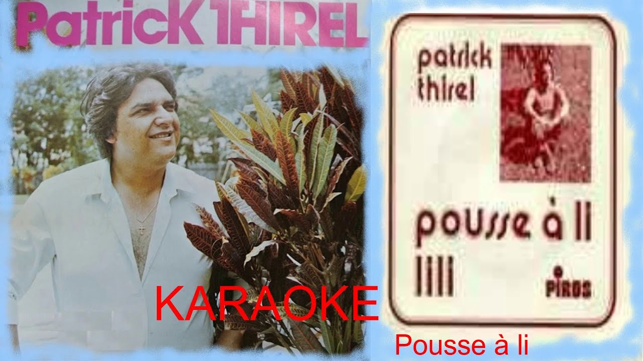 Karaoké Pousse à li Patrick Thirel - YouTube
