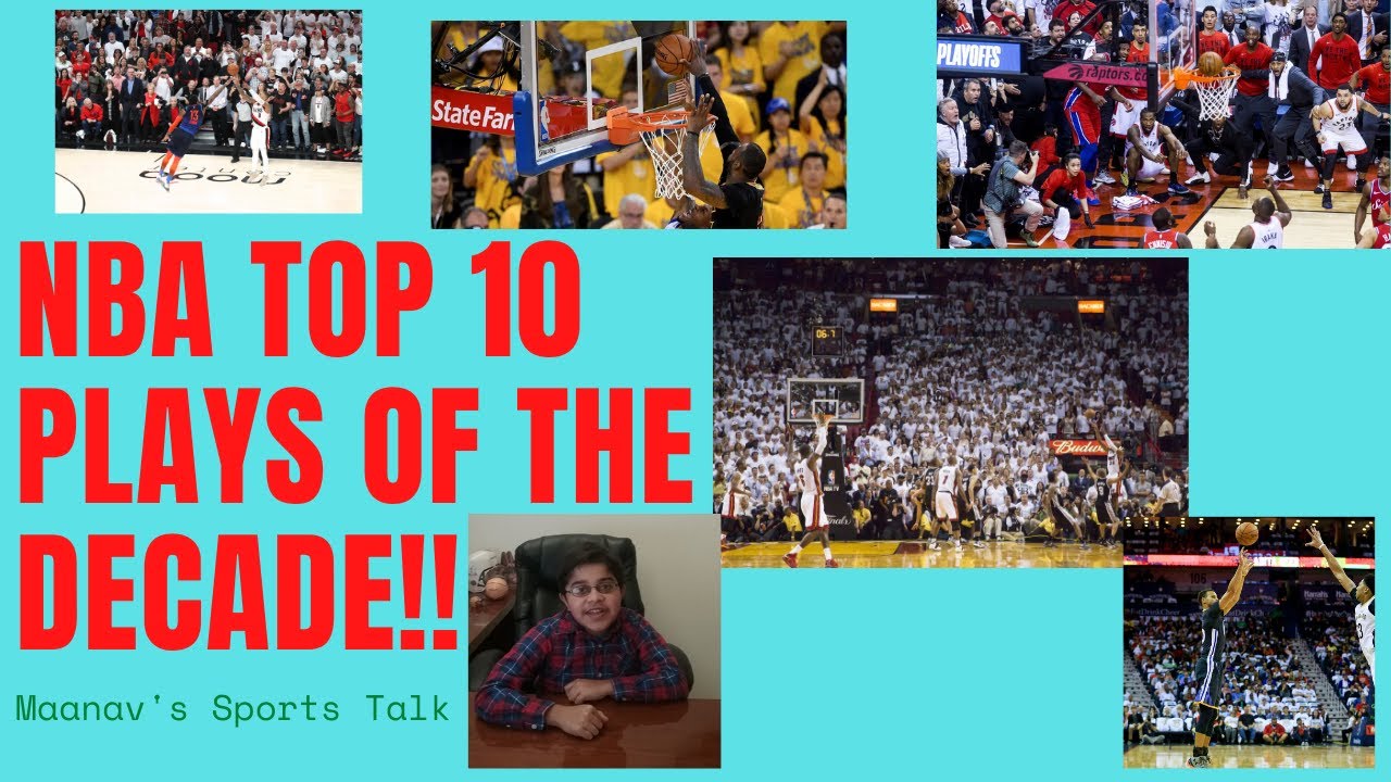 NBA TOP TEN PLAYS OF THE DECADE COMMENTARY!! FULL BREAKDOWN OF PLAYS ...