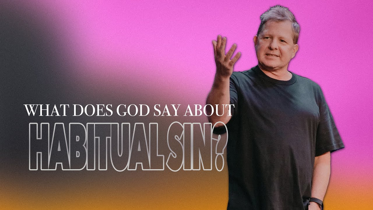What Does God Say About Habitual Sin? - YouTube