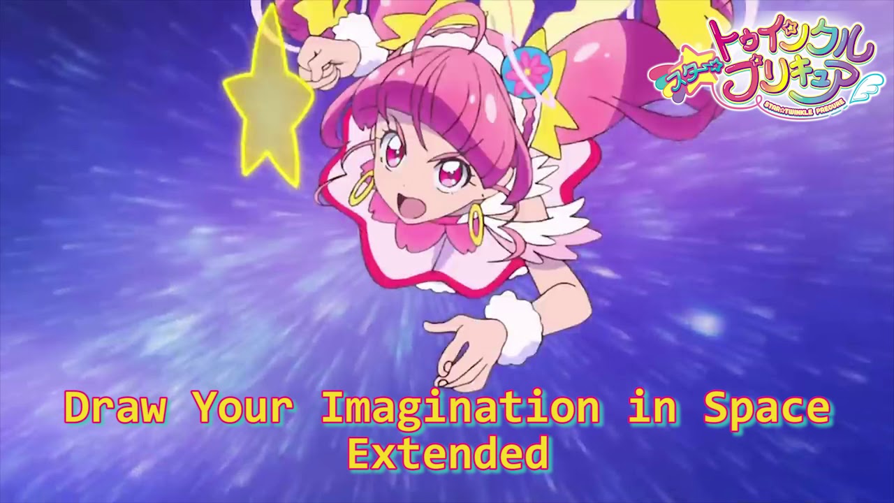 Draw Your Imagination in Space - Star Twinkle Precure Music Extended ...
