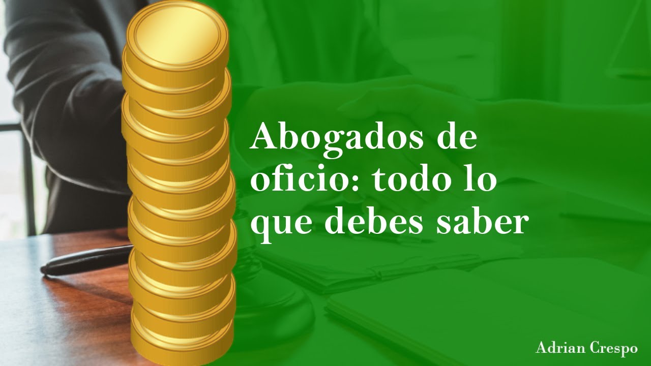 Abogados de oficio: todo lo que debes saber - YouTube