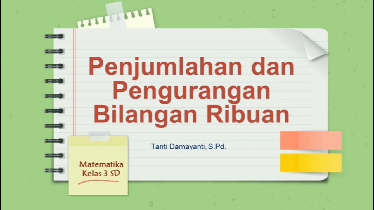 PENJUMLAHAN DAN PENGURANGAN BILANGAN RIBUAN | MATEMATIKA KELAS 3 SD ...