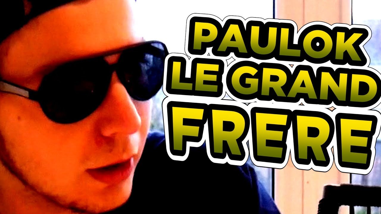 PAULOK LE GRAND FRÈRE - YouTube