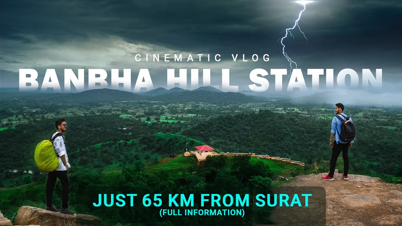The One & Only Hill Station in Surat | Banbha Hill Tourism | Banbha ...