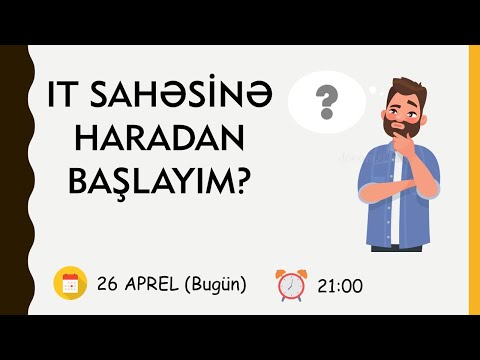 IT SAHƏSİNƏ HARADAN BAŞLAYIM? -ÖDƏNİŞSİZ CANLI SEMİNAR (0507662000)