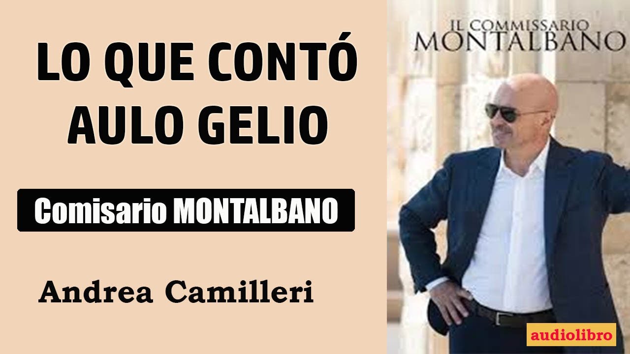 LO QUE CONTÓ AULO GELIO - ANDREA CAMILLERI - YouTube