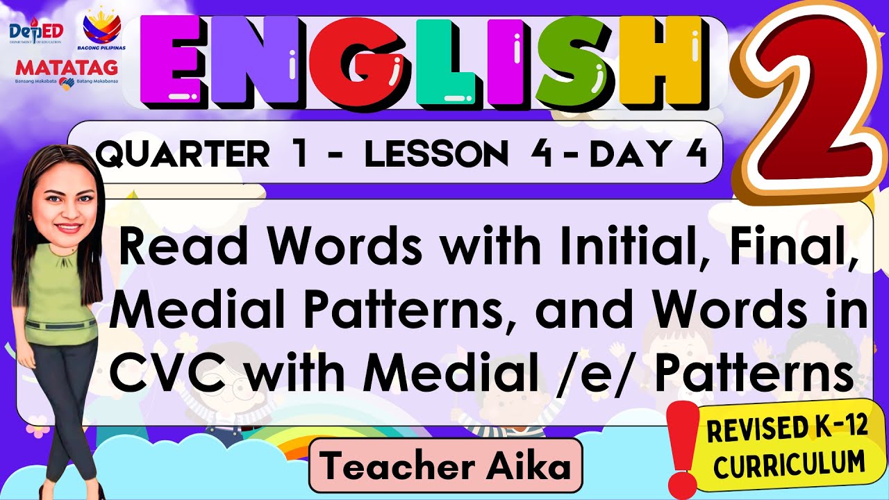 ENGLISH 2 QUARTER 1 LESSON 4 DAY 4 REVISED K-12 MATATAG Words In CVC ...