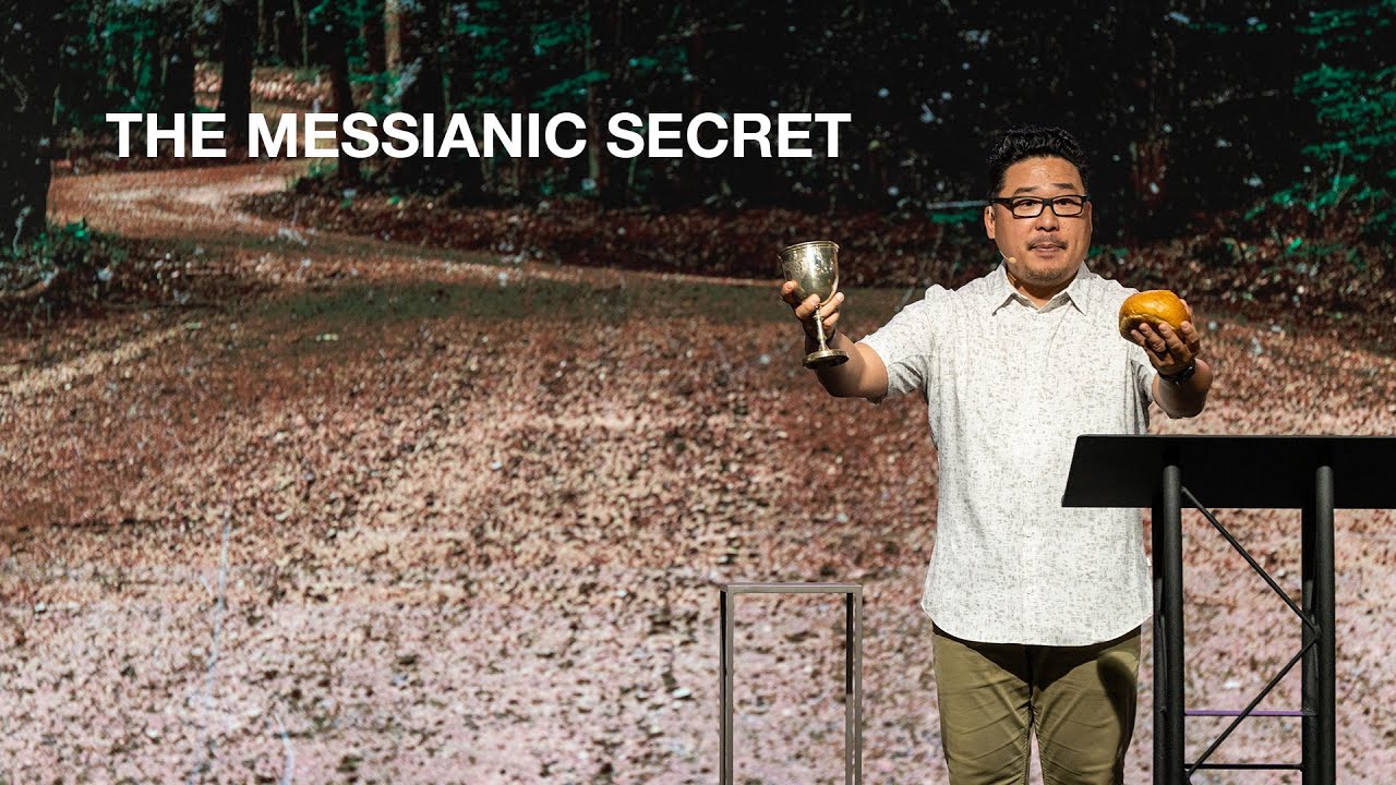 The Messianic Secret // Tom Kang // NewStory Church - YouTube