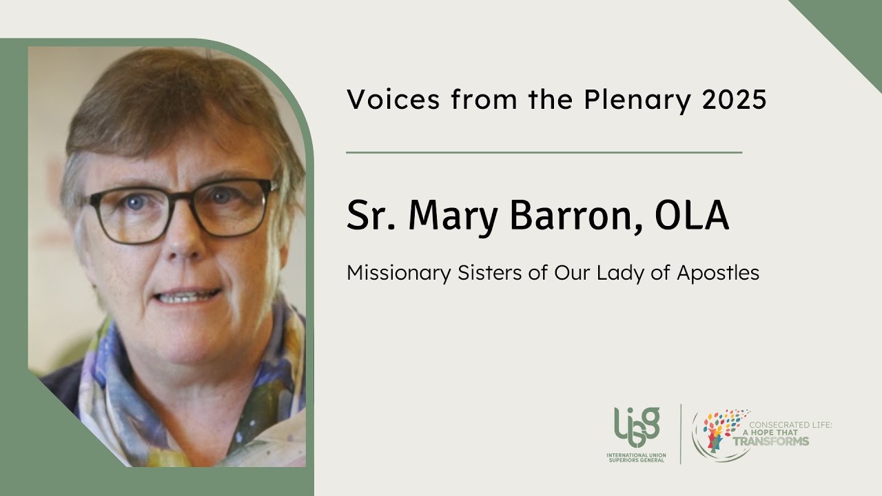 Voices from the Plenary: Sr. Mary Barron, Former UISG President ...