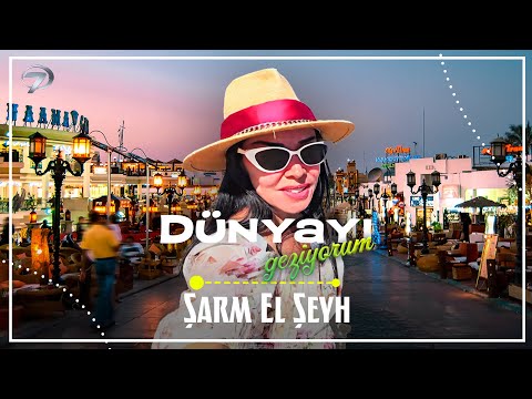 Mısır’ın Gözde Tatil Noktası Şarm El-Şeyh’teyiz! 🌴 Dünyayı Geziyorum - Şarm El-Şeyh | 9 Kasım 2025