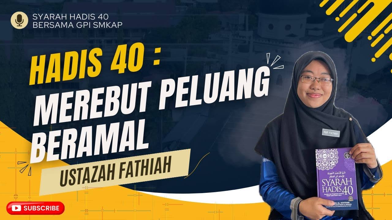 Hadis 40 : Merebut peluang beramal (Ustazah Fathiah) - YouTube