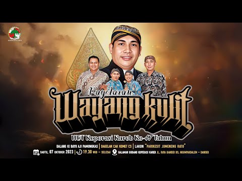 LIVE - PAGELARAN WAYANG KULIT HUT KOPERASI KAREB KE-47 | DALANG KI BAYU AJI PAMUNGKAS