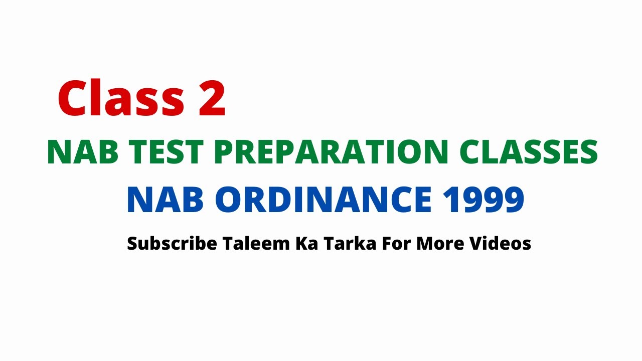 NAB Test Preparation | Class 2 | NAB Ordinance 1999 | Past Papers ...