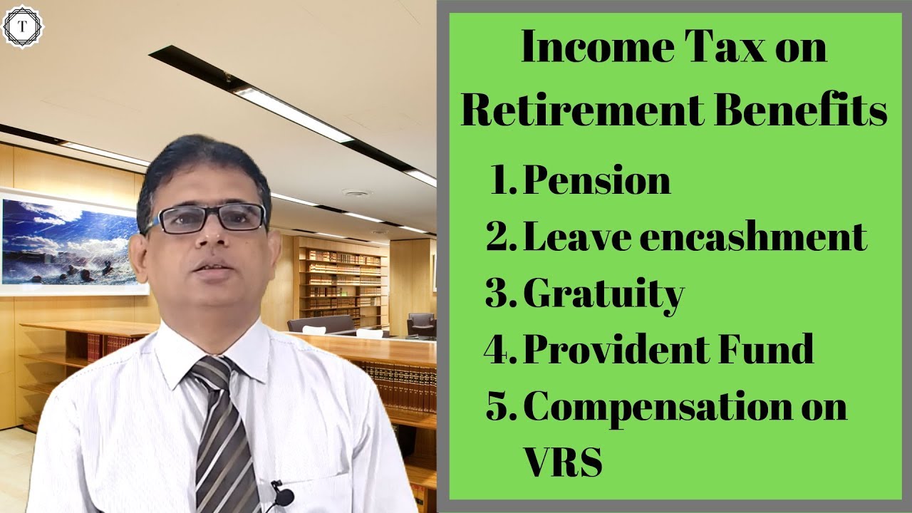 Income Tax On Retirement Benefits Pension Gratuity Provident Fund VRS income-tax-on-retirement-benefits-pension-gratuity-provident-fund-vrs