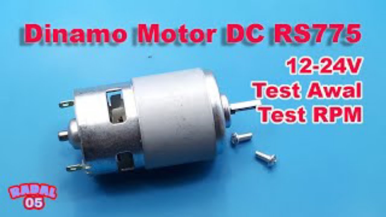 Dinamo Motor DC RS775 Test Awal - motor 775 - dinamo rs 775 - YouTube