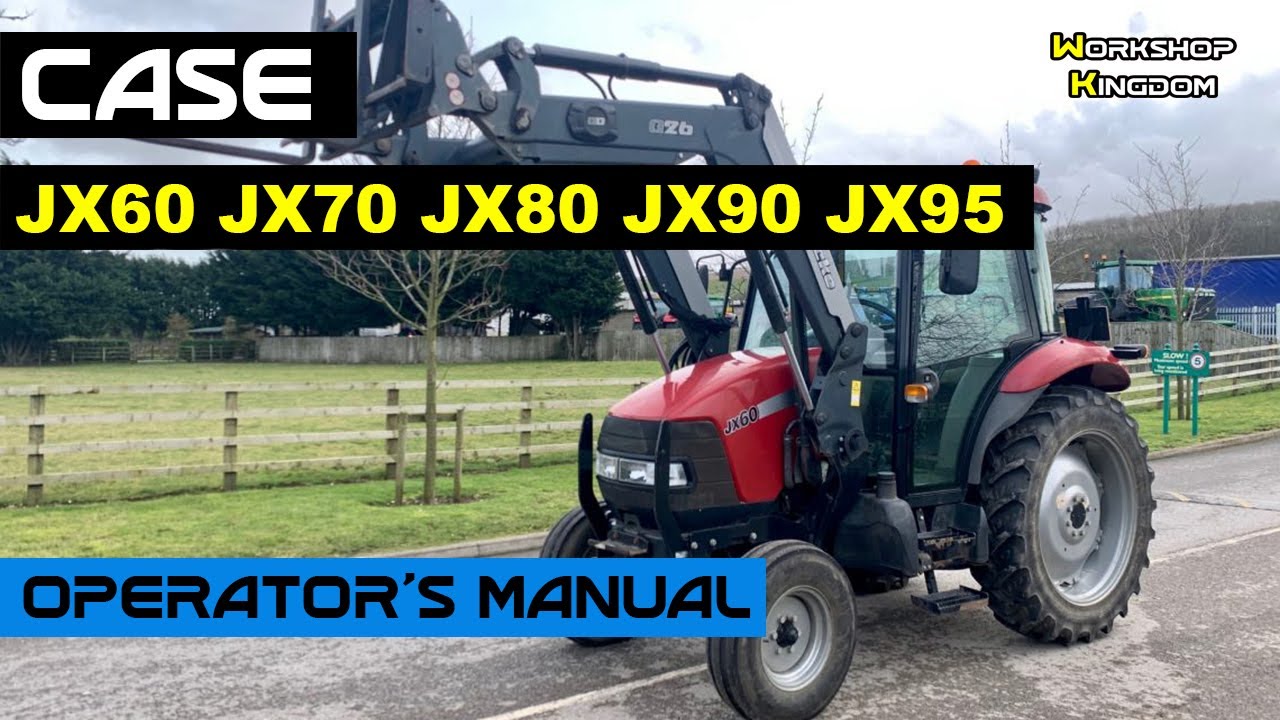 CASE JX60 JX70 JX80 JX90 JX95 Operator's Manual - How to DOWNLOAD the ...