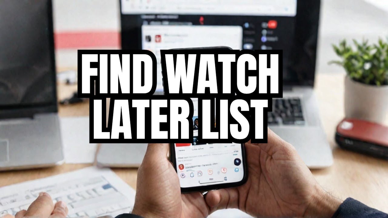 How To Find Watch Later Playlist On YouTube (Full Guide) - YouTube