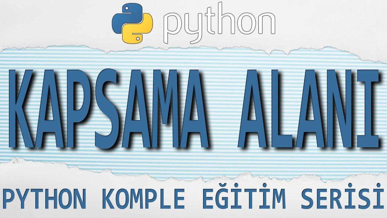 Python Dersleri: 20 - KAPSAMA ALANI - YouTube