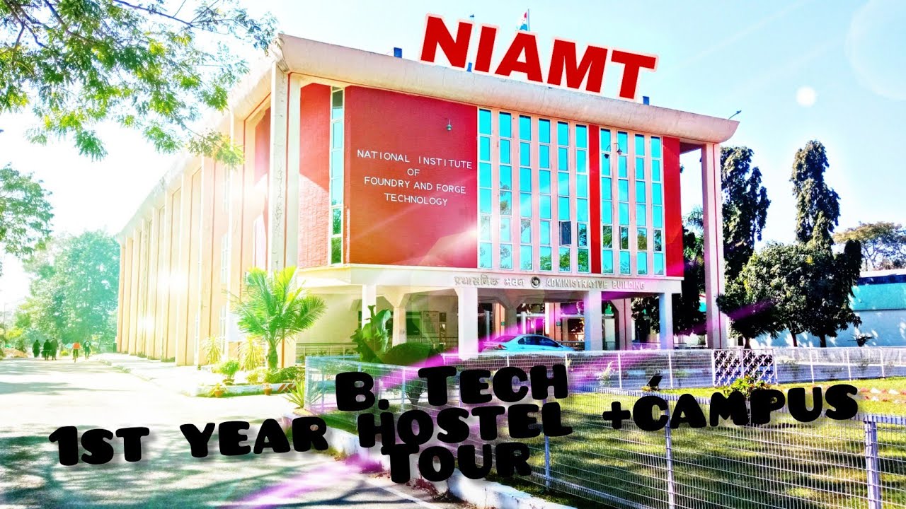 NIAMT Ranchi campus + B. tech 1st year hostel Tour - YouTube